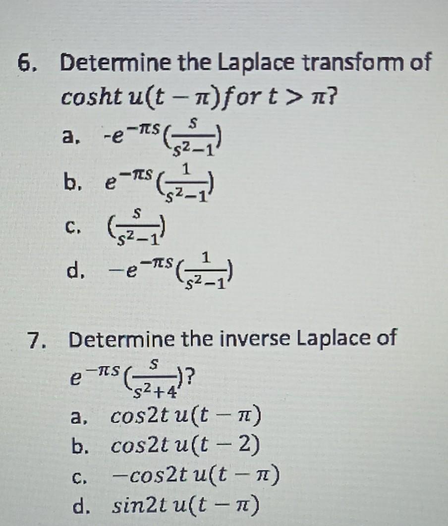 Solved 6. Determine the Laplace transform of cosht u(t - | Chegg.com