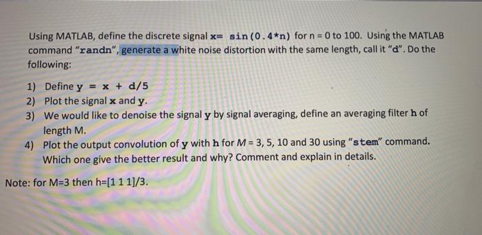 Solved Using MATLAB, define the discrete signal x= | Chegg.com