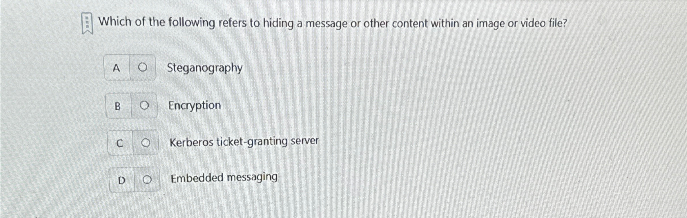 Solved Which of the following refers to hiding a message or | Chegg.com