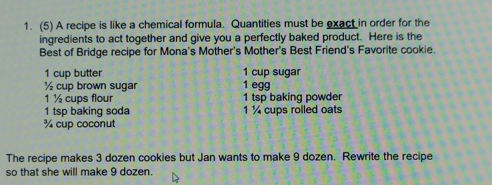 Solved 1. (5) A recipe is like a chemical formula. | Chegg.com
