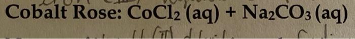 Solved Cobalt Rose: CoCl2(aq)+Na2CO3(aq)Iron Yellow: | Chegg.com