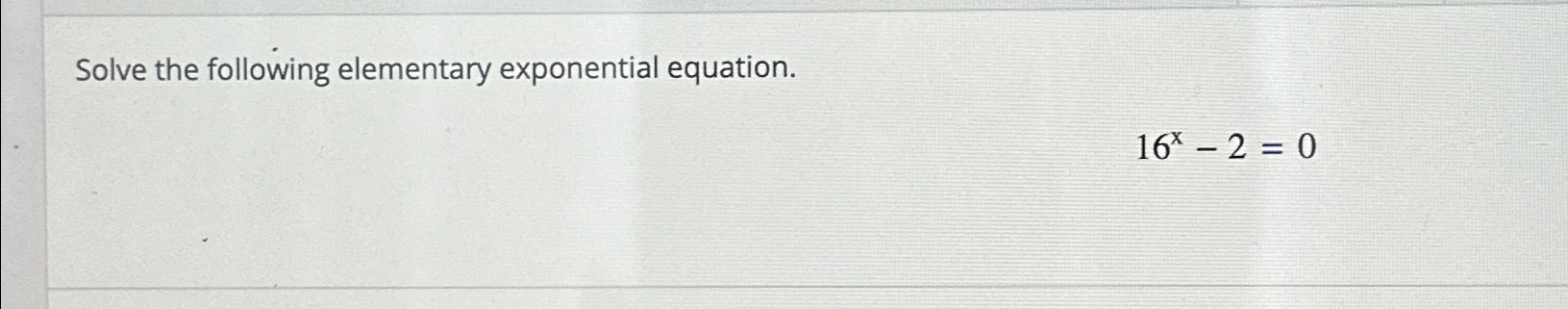 Solved Solve the following elementary exponential | Chegg.com