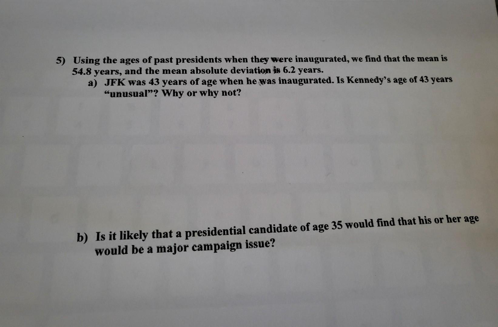 Solved 5) Using the ages of past presidents when they were | Chegg.com