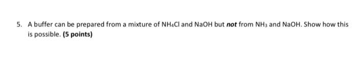 Solved 5. A buffer can be prepared from a mixture of NH4Cl | Chegg.com