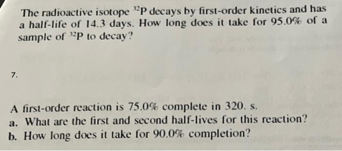Solved The radioactive isotope 32P decays by first-order | Chegg.com