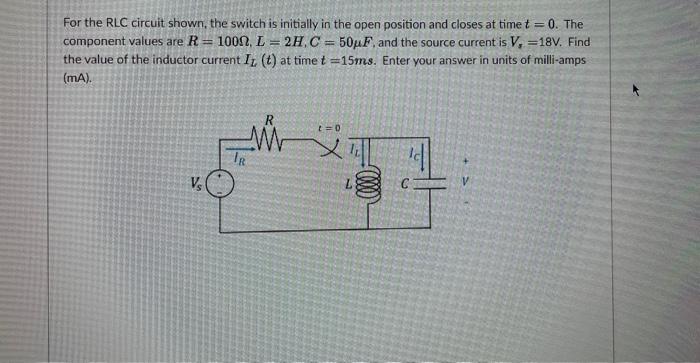 Solved For the RLC circuit shown, the switch is initially in | Chegg.com