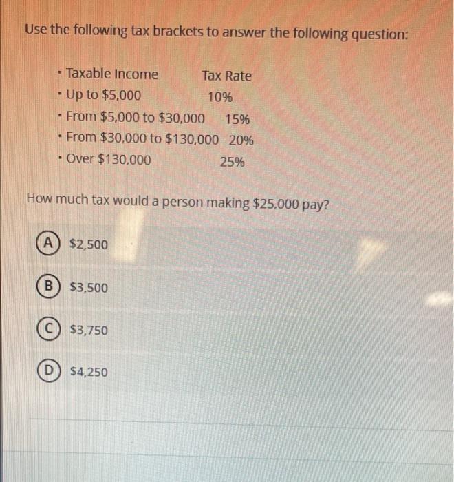 Solved Use the following tax brackets to answer the | Chegg.com