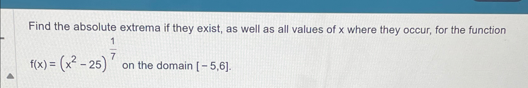 Solved Find the absolute extrema if they exist, as well as | Chegg.com