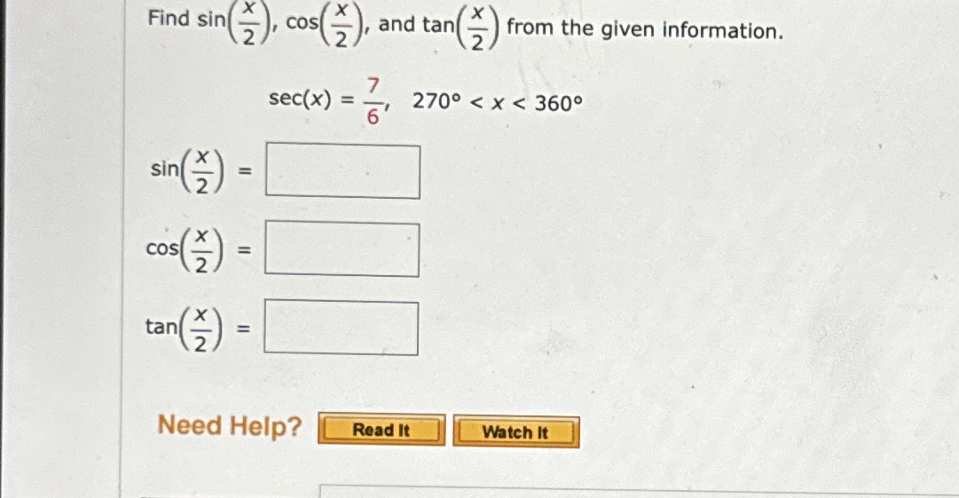 Solved Find sin(x2),cos(x2), ﻿and tan(x2) ﻿from the given | Chegg.com