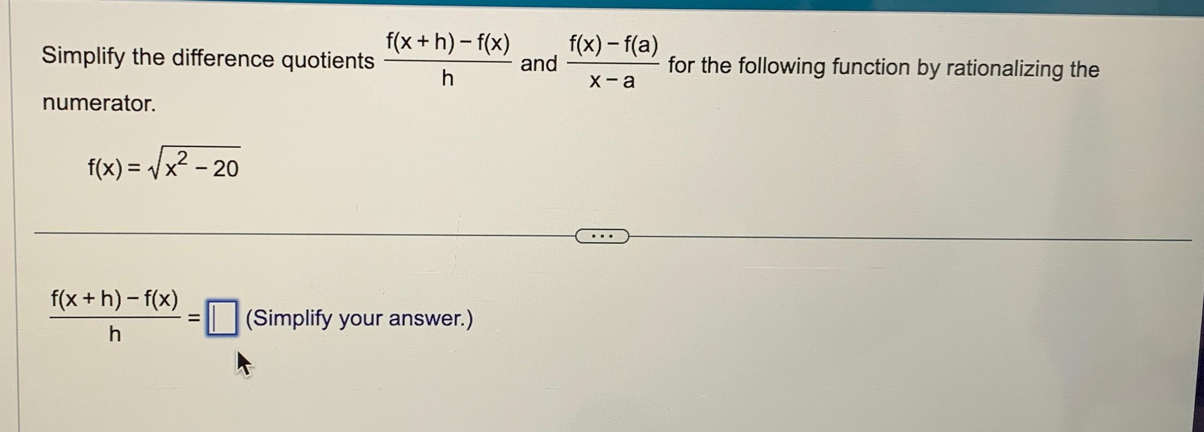 Solved Simplify the difference quotients f(x+h)-f(x)h ﻿and | Chegg.com