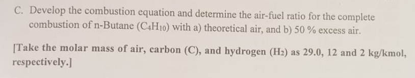 [Solved]: C. Develop the combustion equation and determine t