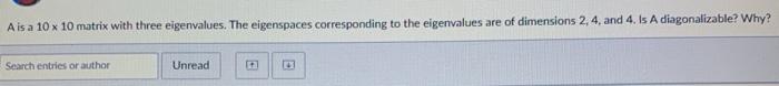 Solved A is a 10 x 10 matrix with three eigenvalues. The | Chegg.com