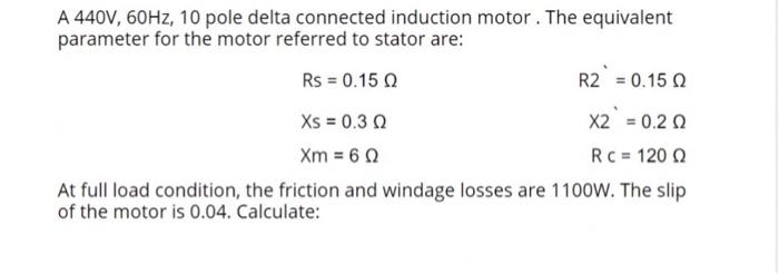 Solved 1-The stator line current is ?2-The input | Chegg.com