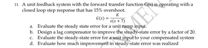 Solved A unit feedback system with the forward transfer | Chegg.com