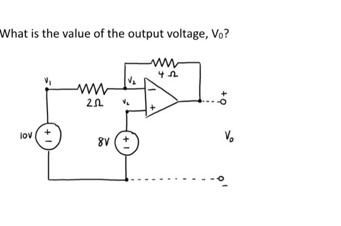 Solved What is the value of the output voltage, V0 ? | Chegg.com