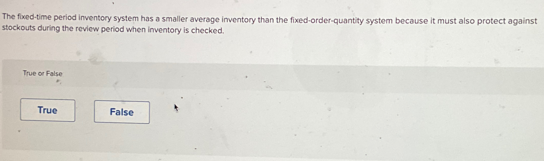 Solved The fixed-time period inventory system has a smaller | Chegg.com