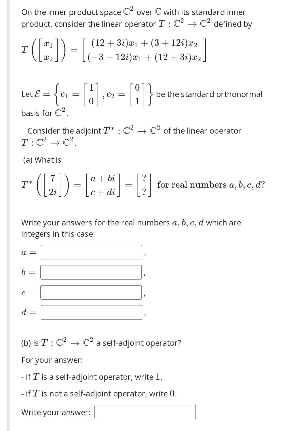 Solved On the inner product space C2 over C with its | Chegg.com