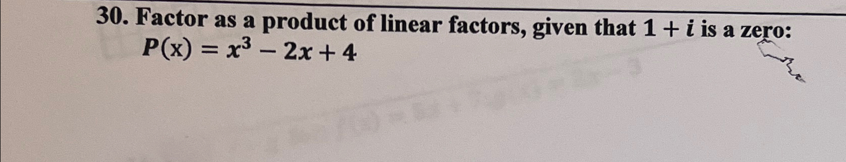 Factor As A Product Of Linear Factors Given That 1 I