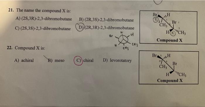 Solved 21. The name the compound X is: A) | Chegg.com