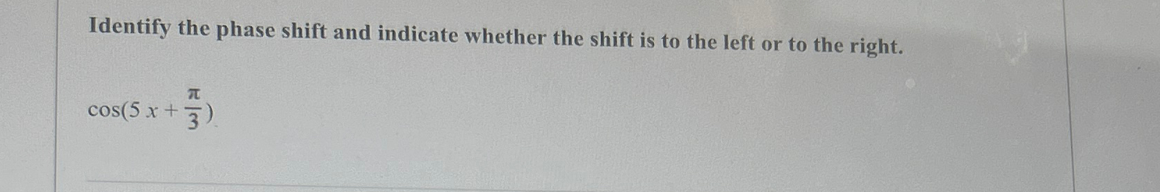 Solved Identify the phase shift and indicate whether the | Chegg.com