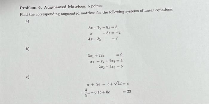 Solved Problem 6. Augmented Matrices. 5 points. Find the | Chegg.com