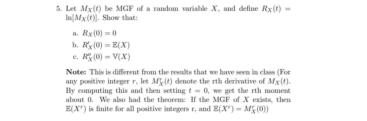 Solved Let Mx(t) ﻿be MGF of a random variable x, ﻿and define | Chegg.com