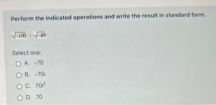 [solved] Perform The Indicated Operations And Write The Re