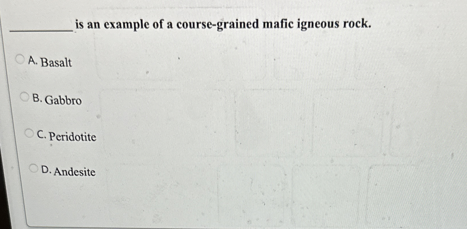Solved is an example of a course-grained mafic igneous | Chegg.com