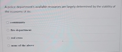 Solved A police department's available resources are largely | Chegg.com