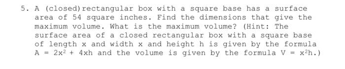 Solved 5. A (closed) rectangular box with a square base has | Chegg.com