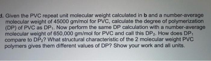 Solved d. Given the PVC repeat unit molecular weight | Chegg.com