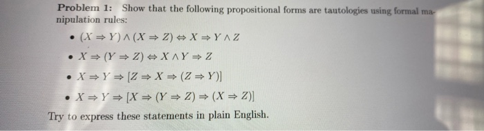 Solved Problem 1: Show that the following propositional | Chegg.com