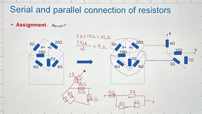 Solved Serial and parallel connection of resistors - | Chegg.com