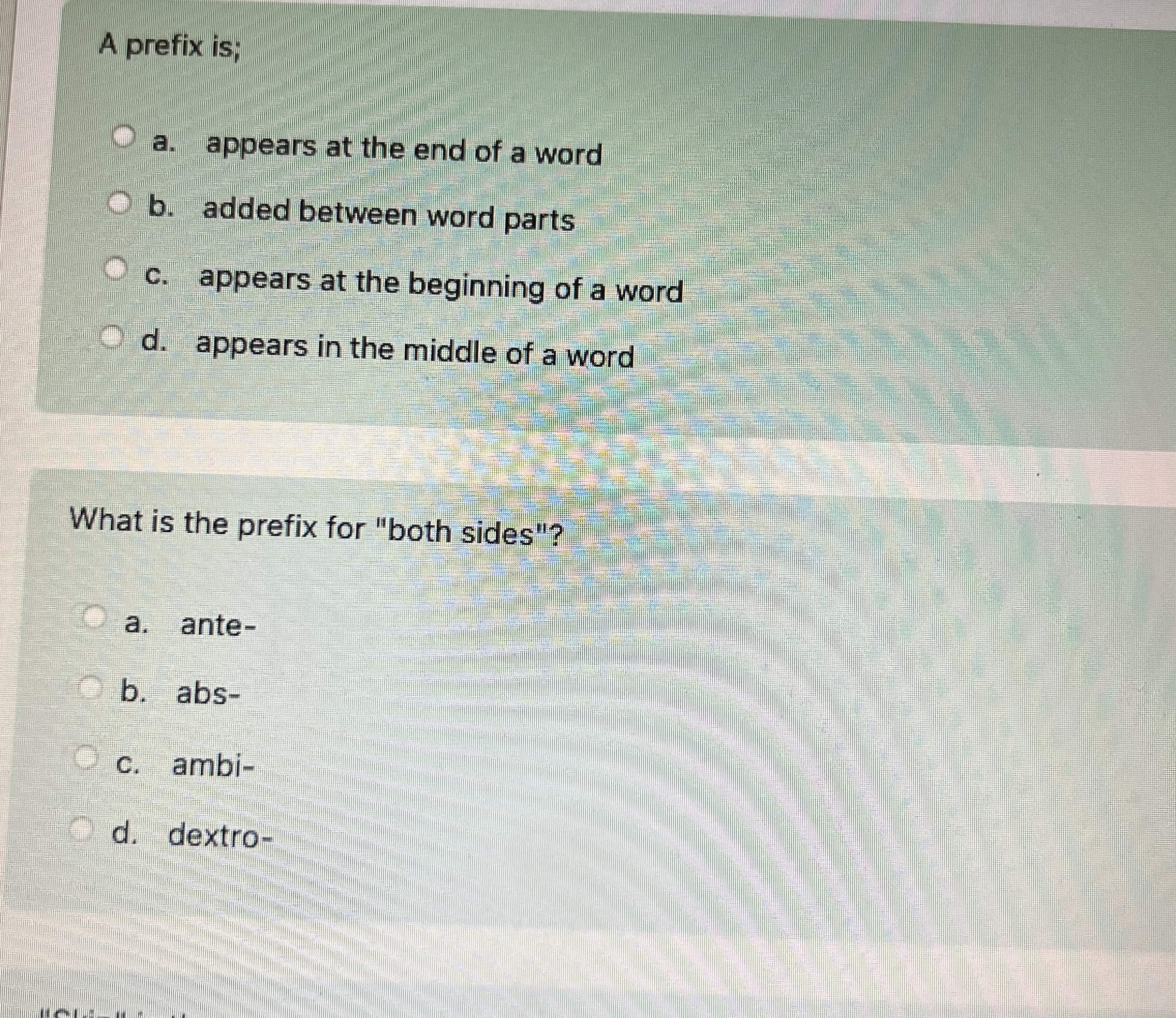 Solved A prefix is;a. ﻿appears at the end of a wordb. ﻿added | Chegg.com