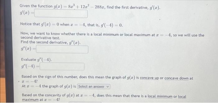 Solved Given the function g(x) g'(x) = 8x³ + 12x²-288x, find | Chegg.com