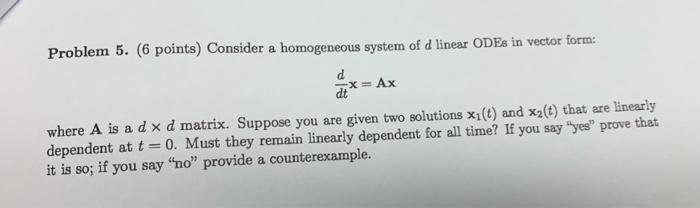 Solved Problem 5. (6 points) Consider a homogeneous system | Chegg.com