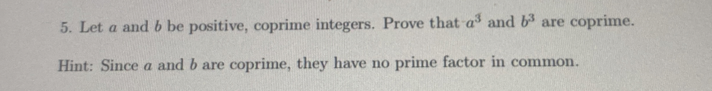 Solved Let a and b ﻿be positive, coprime integers. Prove | Chegg.com