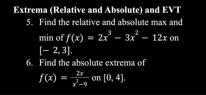 Solved Extrema (Relative and Absolute) and EVT 5. Find the | Chegg.com