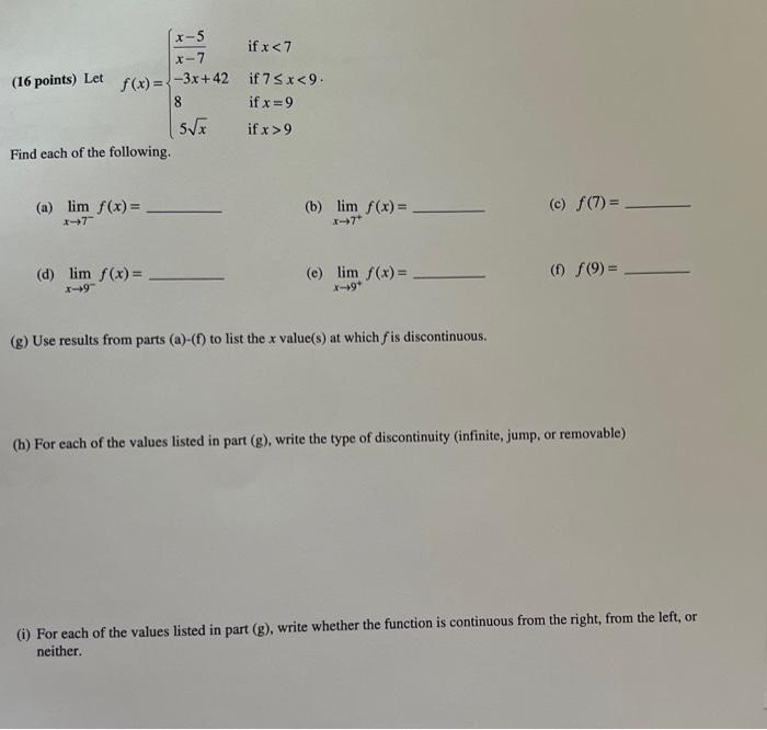 Solved (16 points) Let f(x)=⎩⎨⎧x−7x−5−3x+4285x if x