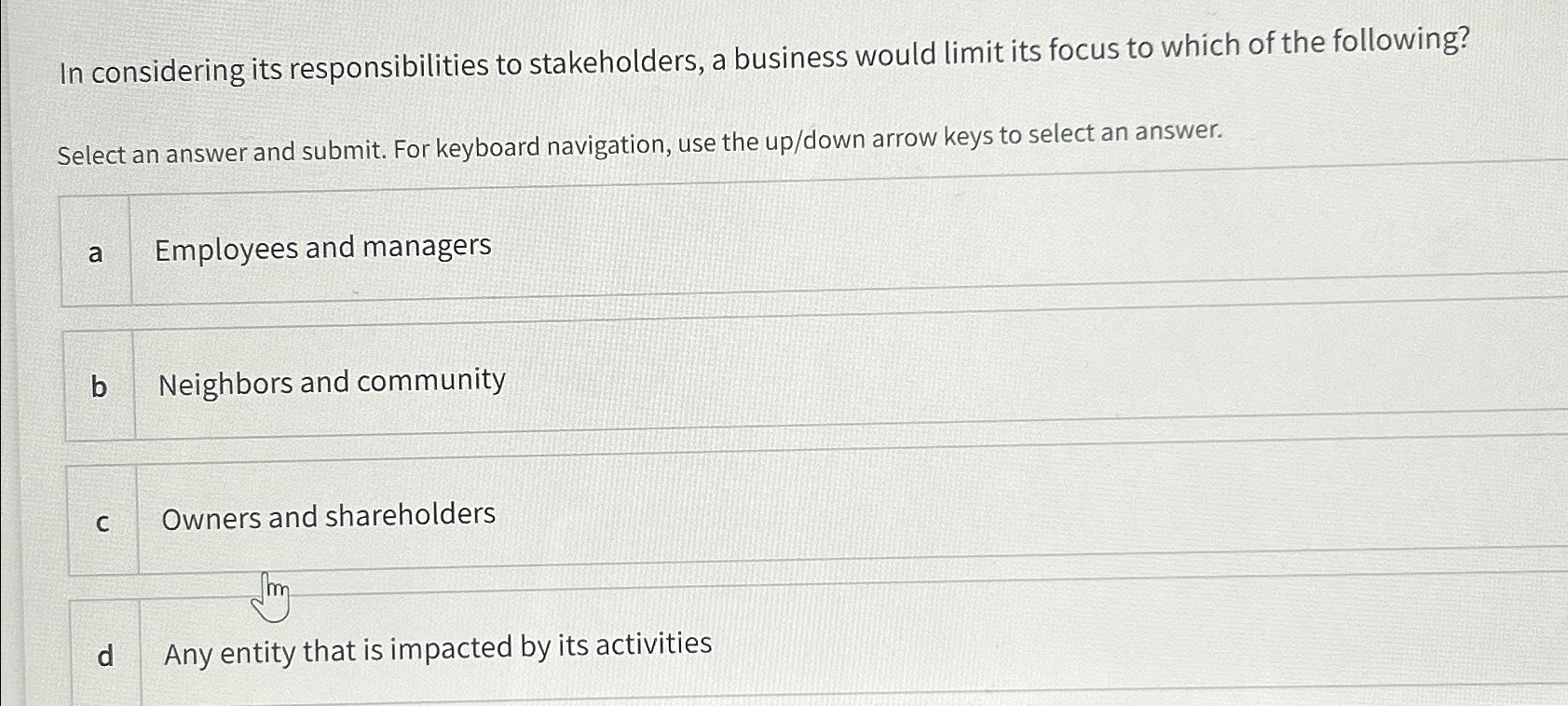 Solved In considering its responsibilities to stakeholders, | Chegg.com