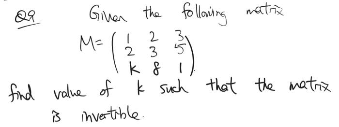 Solved Q9 Given the following matrix M=⎝⎛12k238351⎠⎞. find | Chegg.com