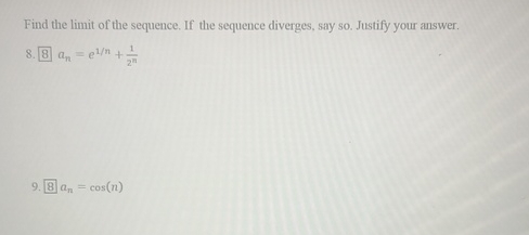 Solved Find the limit of the sequence. If the sequence | Chegg.com
