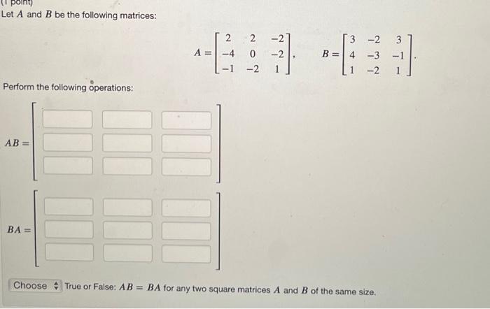 Solved Let A And B Be The Following Matrices