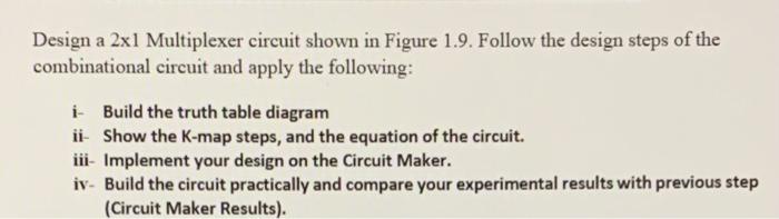 Solved Design a 2×1 Multiplexer circuit shown in Figure 1.9. | Chegg.com