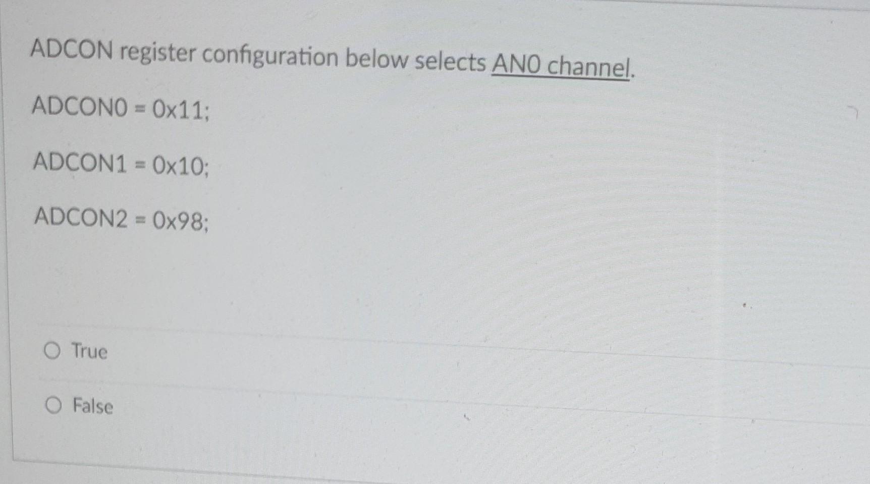 Solved ADCON register configuration below selects ANO | Chegg.com