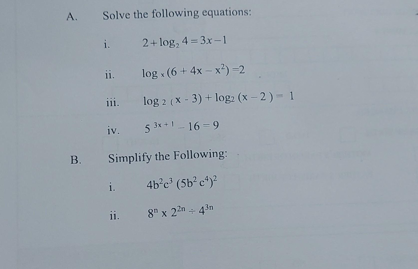 Solved i. 2+log24=3x−1 ii. logx(6+4x−x2)=2 iii. | Chegg.com