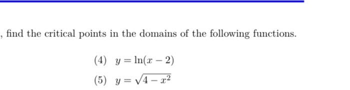 Solved find the critical points in the domains of the | Chegg.com