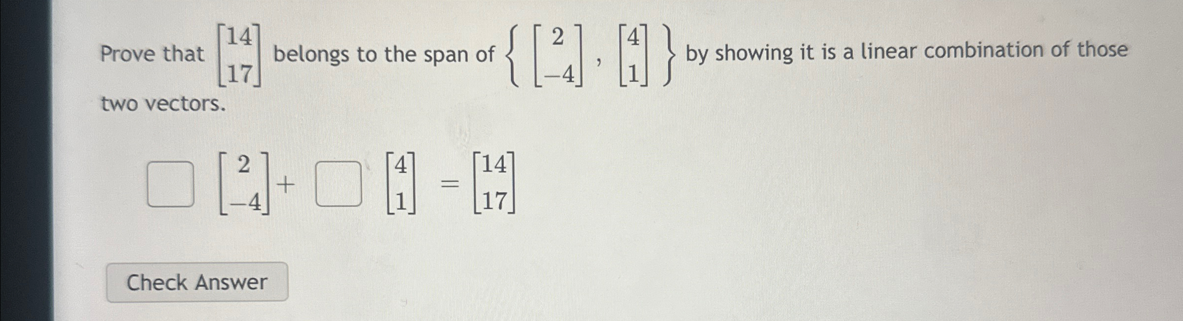 Solved Prove that [1417] ﻿belongs to the span of | Chegg.com