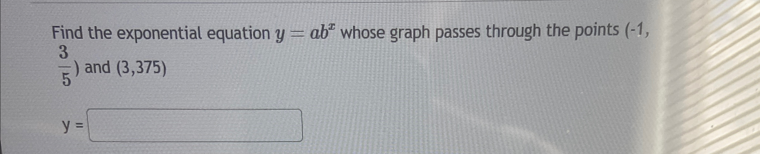 Solved Find The Exponential Equation Y Abx ﻿whose Graph