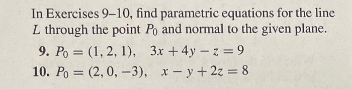 Solved In Exercises 9-10, find parametric equations for the | Chegg.com